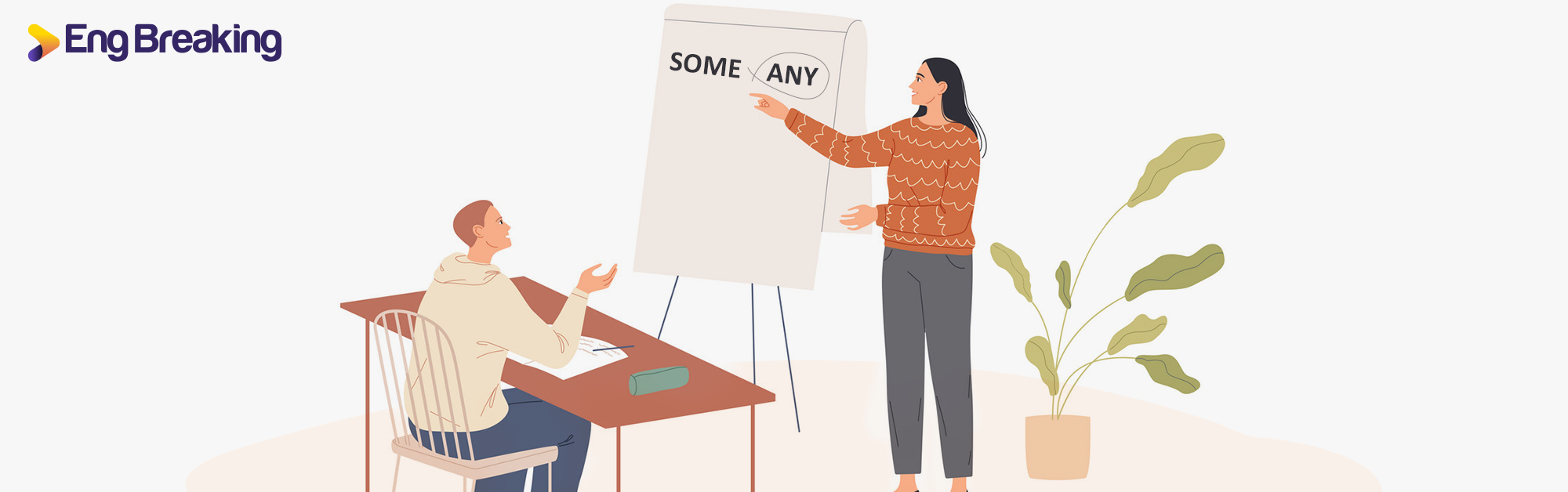 Cách dùng SOME và ANY: Khái Niệm, Phân Biệt Và Bài Tập Ứng Dụng